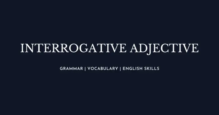 Interrogative Adjectives | (Easy Definition & Examples [year])