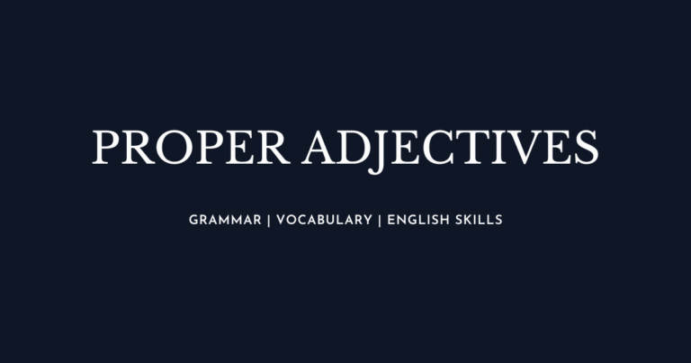Proper Adjectives | (Definition and Examples) | Guide [year]